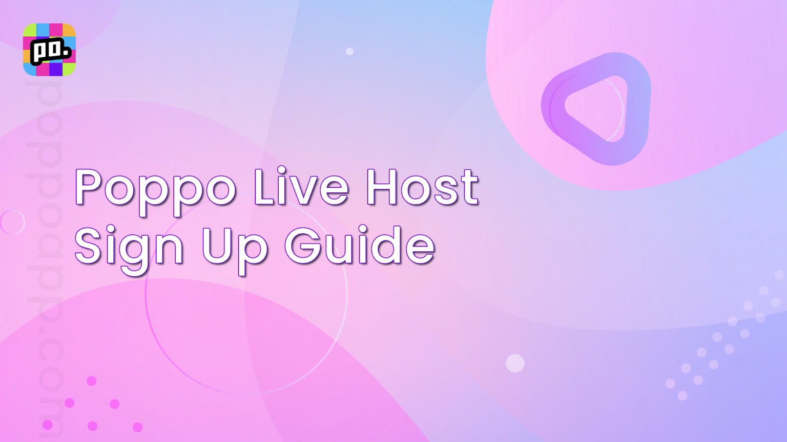 Poppo Live Host Sign Up Guide - Poppo Live Agency