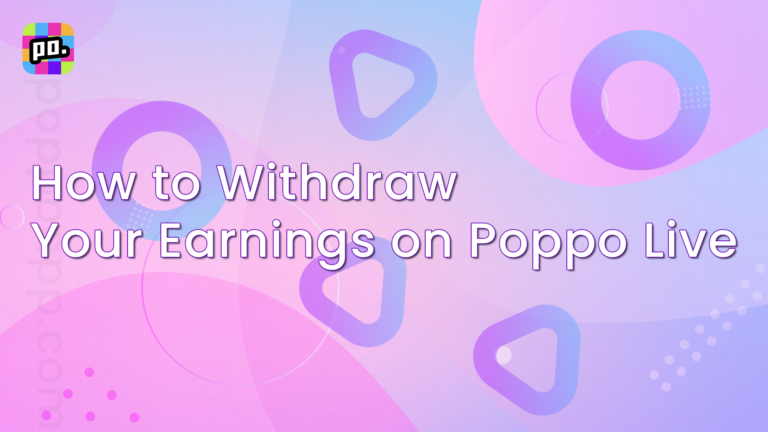 How to Withdraw Your Earnings on Poppo Live - Poppo Live Agency